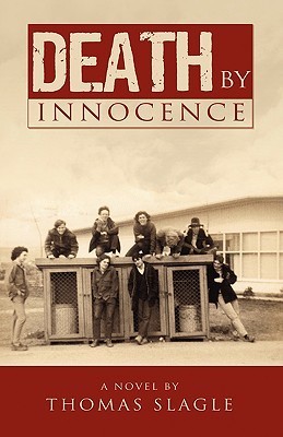 Death by Innocence by Thomas Slagle | Goodreads