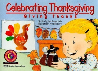 Celebrating Thanksgiving: Giving Thanks by Joel Kupperstein | Goodreads