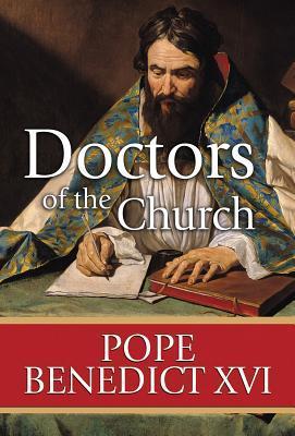 Doctors of the Church by Pope Benedict XVI | Goodreads