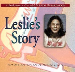 Leslie's Story: A Book About a Girl With Mental Retardation by Martha ...