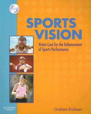Sports Vision: Vision Care for the Enhancement of Sports Performance by ...