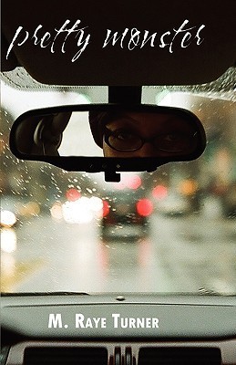 Pretty Monster by M. Raye Turner | Goodreads