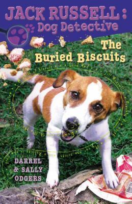 The Buried Biscuits (Jack Russell Dog Detective, #7) by Darrel Odgers ...