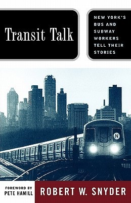 Transit Talk : New York's Bus and Subway Workers Tell Their Stories by ...
