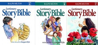 Lectionary Story Bible SET: Year A, B, C by Ralph Milton | Goodreads