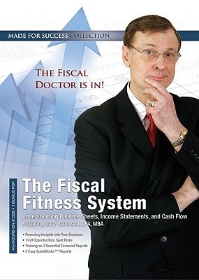 The Fiscal Fitness System: Understanding Balance Sheets, Income ...