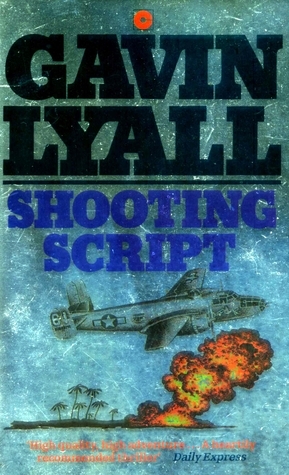 Shooting Script by Gavin Lyall | Goodreads