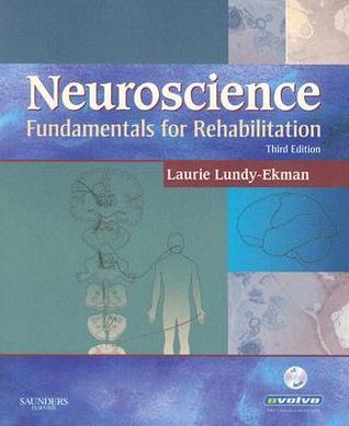 Neuroscience: Fundamentals for Rehabilitation by Laurie Lundy-Ekman ...