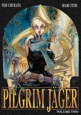 Pilgrim Jäger Vol. 2 by Tow Ubukata | Goodreads
