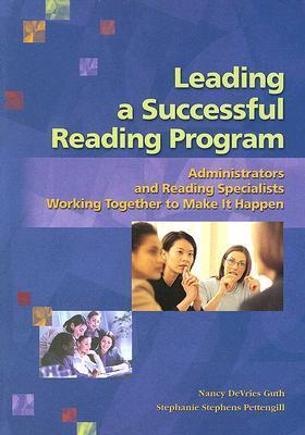 Leading a Successful Reading Program: Administrators and Reading ...