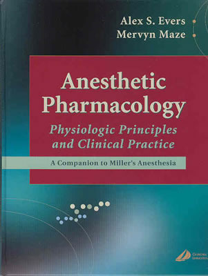Anesthetic Pharmacology: Physiologic Principles and Clinical Practice ...