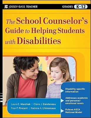The School Counselor's Guide to Helping Students with Disabilities by ...