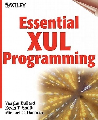 Essential XUL Programming by Vaughn Bullard | Goodreads