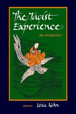 The Taoist Experience: An Anthology by Livia Kohn | Goodreads