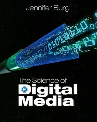 The Science of Digital Media by Jennifer Burg | Goodreads