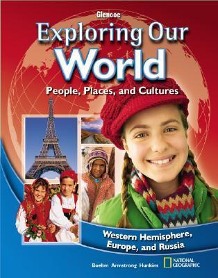 Exploring Our World: Western Hemisphere, Europe, and Russia, Europe and ...