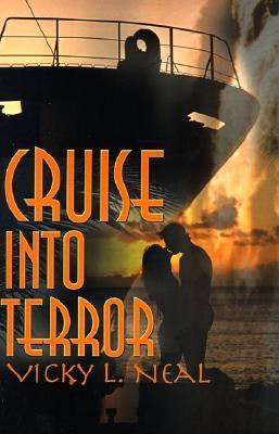 Cruise Into Terror by Vicky Neal | Goodreads