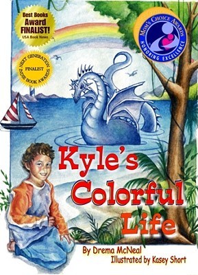 Kyle's Colorful Life (Mom's Choice Award Recipient) by Drema McNeal ...