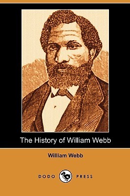 The History of William Webb by William Webb | Goodreads