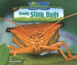Smelly Stink Bugs by Meish Goldish | Goodreads