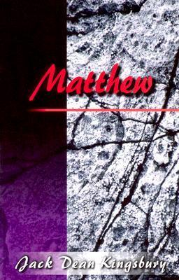 Matthew by Jack Dean Kingsbury | Goodreads