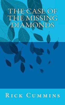 The case of the Missing Diamonds by Rick Cummins | Goodreads