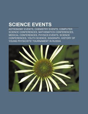 Science Events: Astronomy Events, Chemistry Events, Physics Events ...