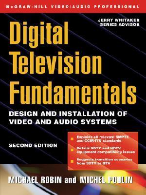 Digital Television Fundamentals by Michael Robin | Goodreads