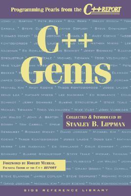 C++ Gems: Programming Pearls from The C++ Report by Stanley B. Lippman ...