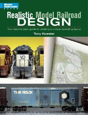 Realistic Model Railroad Design: Your Step-By-Step Guide to Creating a ...