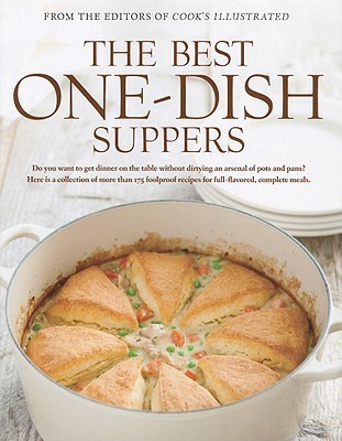 The Best One-Dish Suppers (The Best Recipes) by Cook's Illustrated ...