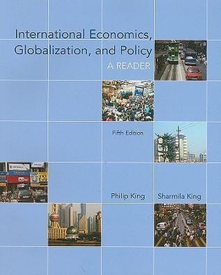 International Economics, Globalization, and Policy: A Reader by Philip ...