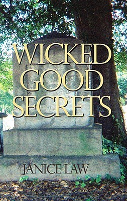 Wicked Good Secrets by Janice Law | Goodreads