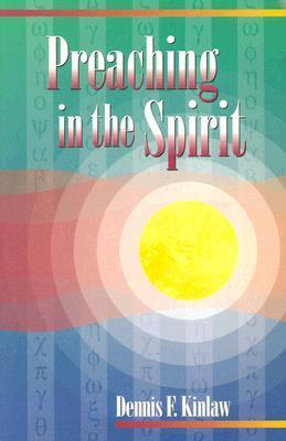 Preaching in the Spirit: A Preacher Looks for Something That Human ...