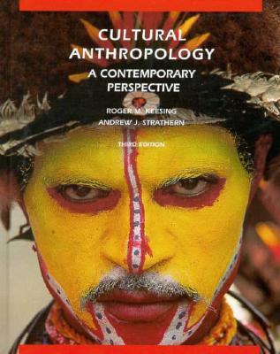 Cultural Anthropology: A Contemporary Perspective by Roger M. Keesing ...