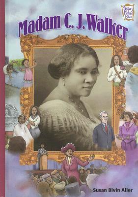 Madam C. J. Walker (History Maker Bios) by Susan Bivin Aller | Goodreads