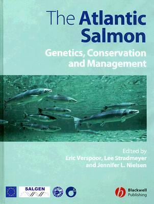 The Atlantic Salmon: Genetics, Conservation and Management by Eric ...