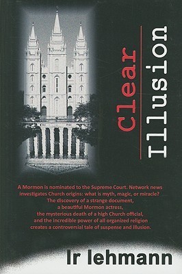 Clear Illusion by L.R. Lehmann | Goodreads