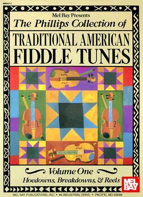 The Phillips Collection of Traditional American Fiddle Tunes Vol. 1 by ...