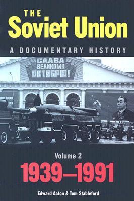 The Soviet Union: A Documentary History Volume 2: 1939-1991 by Edward ...