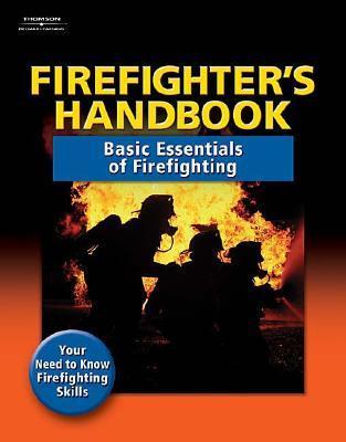 Firefighter's Handbook: Basic Essentials of Firefighting by Delmar ...