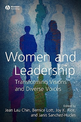 Women and Leadership: Transforming Visions and Diverse Voices by Jean Lau Chin | Goodreads