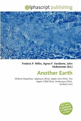 Another Earth by Frederic P. Miller | Goodreads