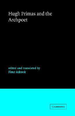 Hugh Primas and the Archpoet by Fleur Adcock | Goodreads