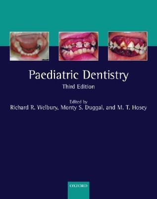 Paediatric Dentistry (Oxford Medical Publications) by Richard Welbury ...
