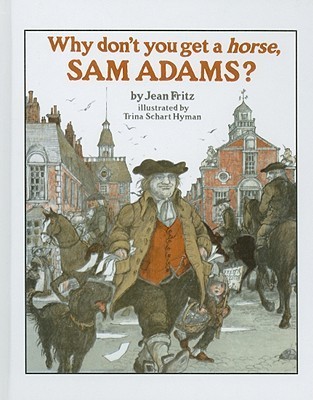 Why Don't You Get a Horse, Sam Adams? by David Small Trina Schart Hyman ...