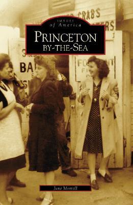 Princeton-by-the-Sea (Images of America: California) by June Morrall ...