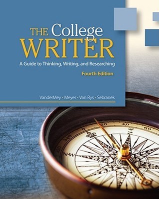 The College Writer: A Guide to Thinking, Writing, and Researching by ...