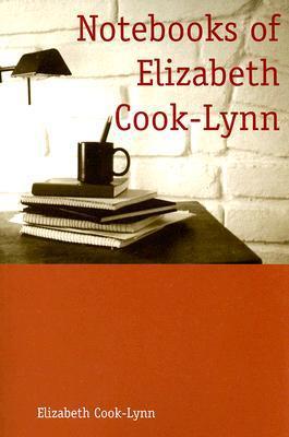 Notebooks of Elizabeth Cook-Lynn (Volume 59) by Elizabeth Cook-Lynn ...