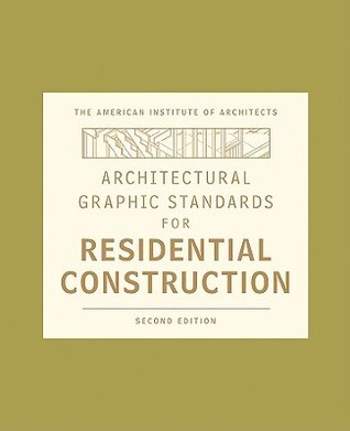 Architectural Graphic Standards for Residential Construction by ...